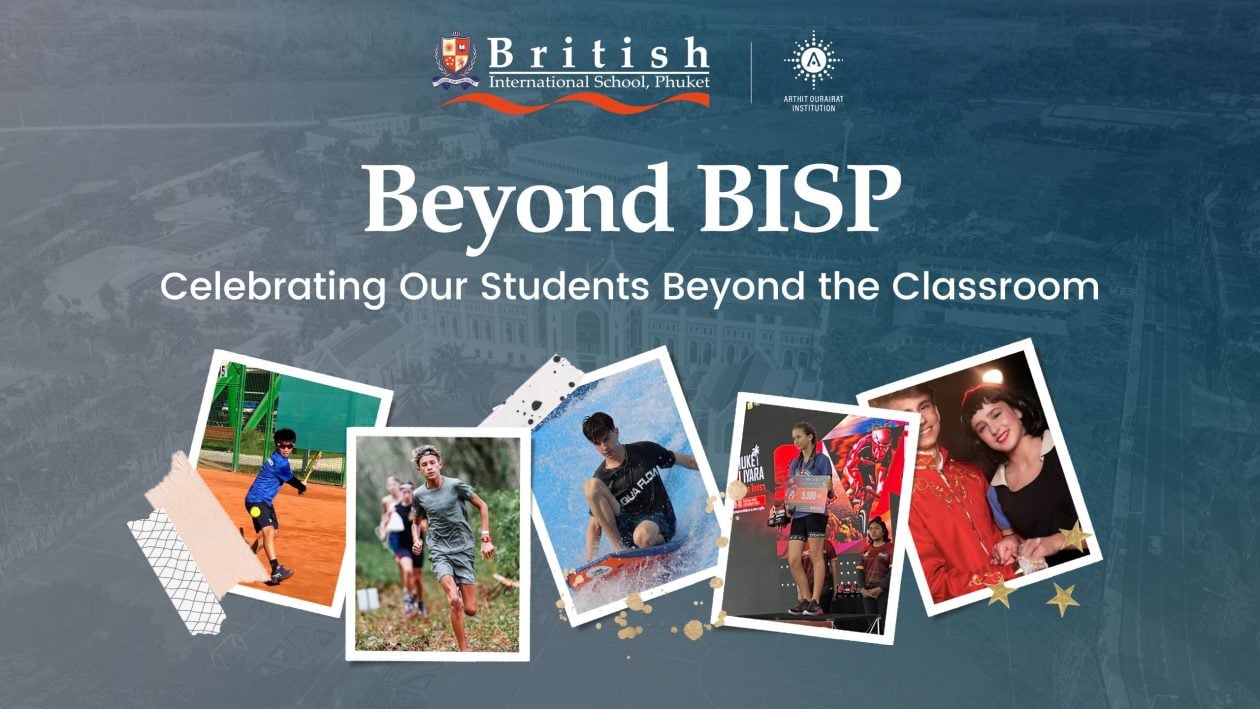 Beyond BISP: Celebrating Our Students Beyond the Classroom | British ...